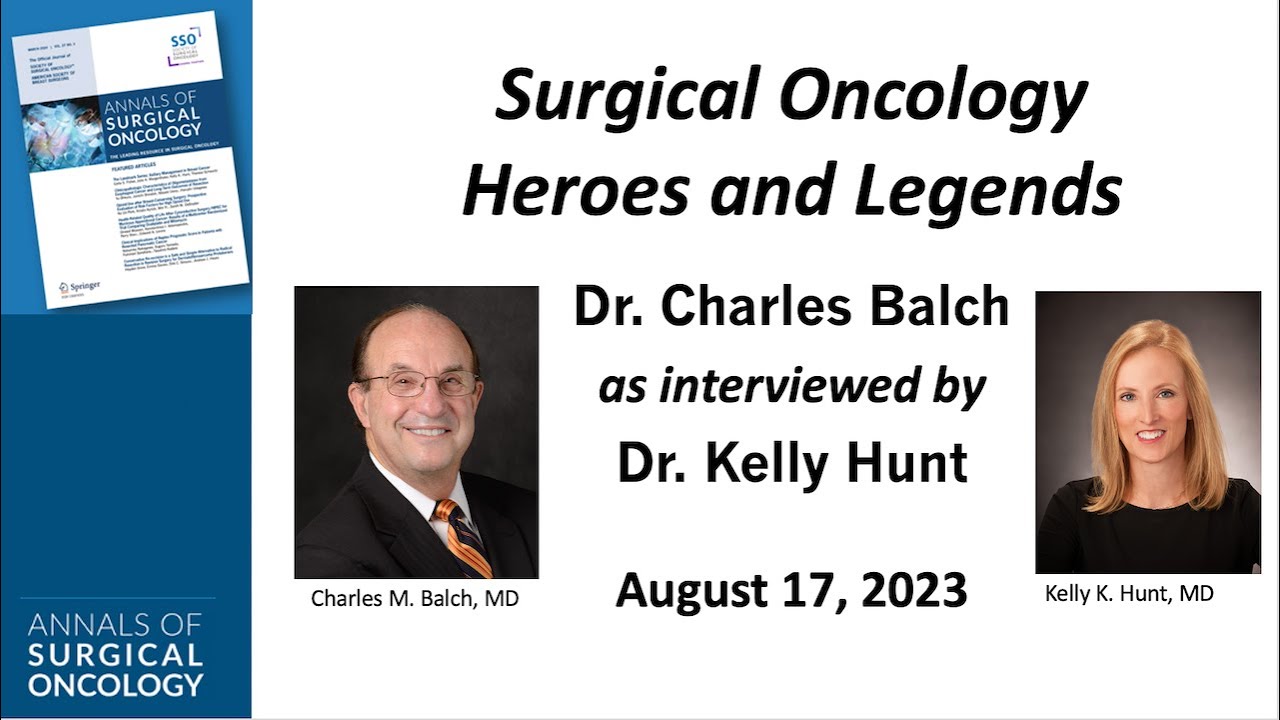 Dr. Charles Balch interviewed by Dr. Kelly Hunt - YouTube