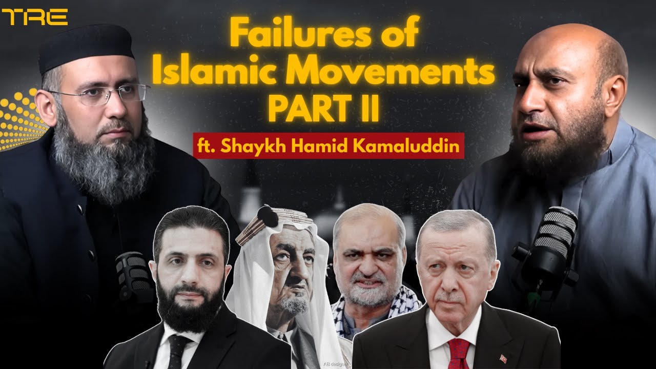 Failures of Islamic Movements 2.0 | Meaning, Causes, Solution l Ft ...