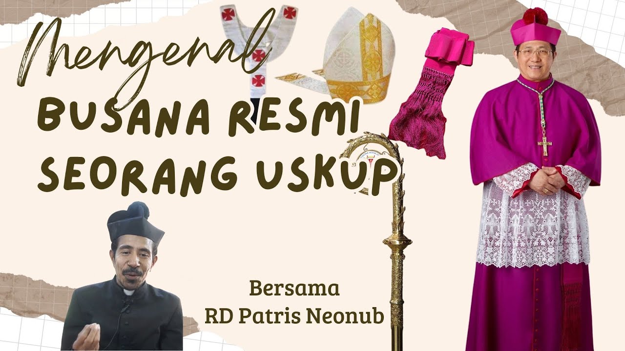 Mengenal Busana Resmi Uskup - YouTube