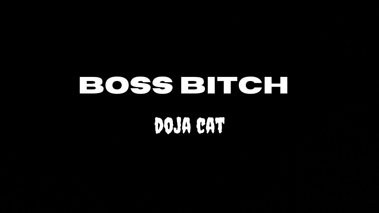 Doja Cat - Boss Bitch (LYRICS) - YouTube