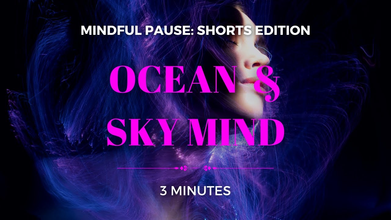 Mindful Pause: Ocean & Sky Mind - YouTube