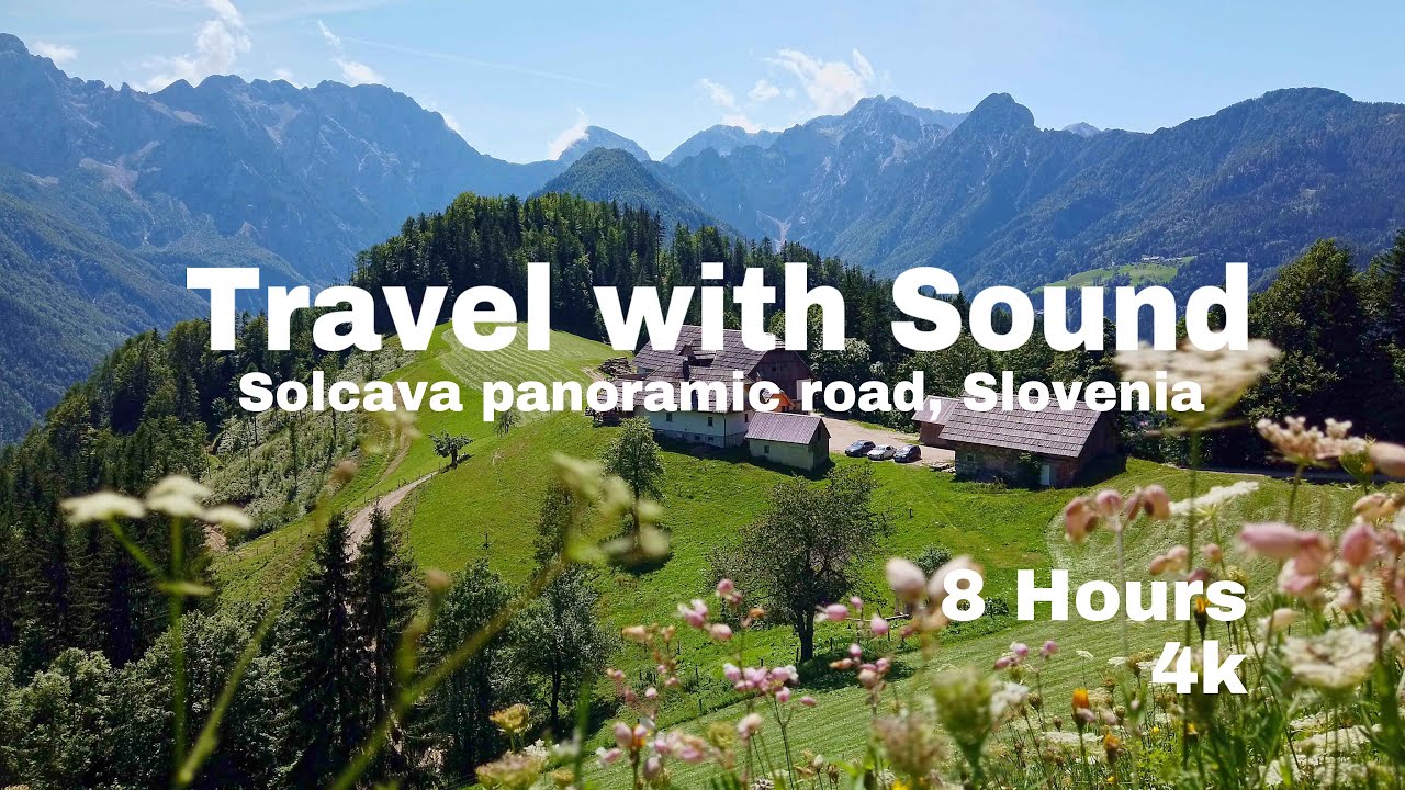 Solcava panoramic road, Slovenia infinite of travel videos 8 Hours 4K ...
