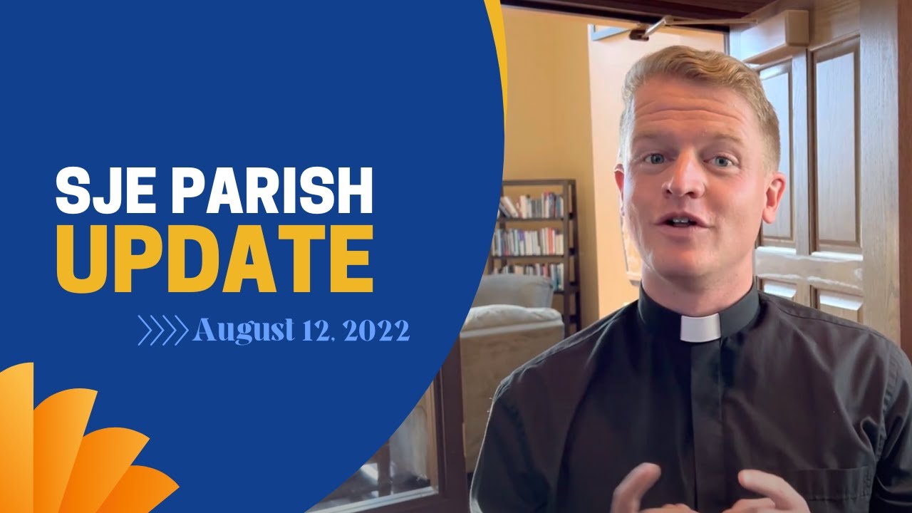 SJE Parish Update - 8/12/2022 - YouTube