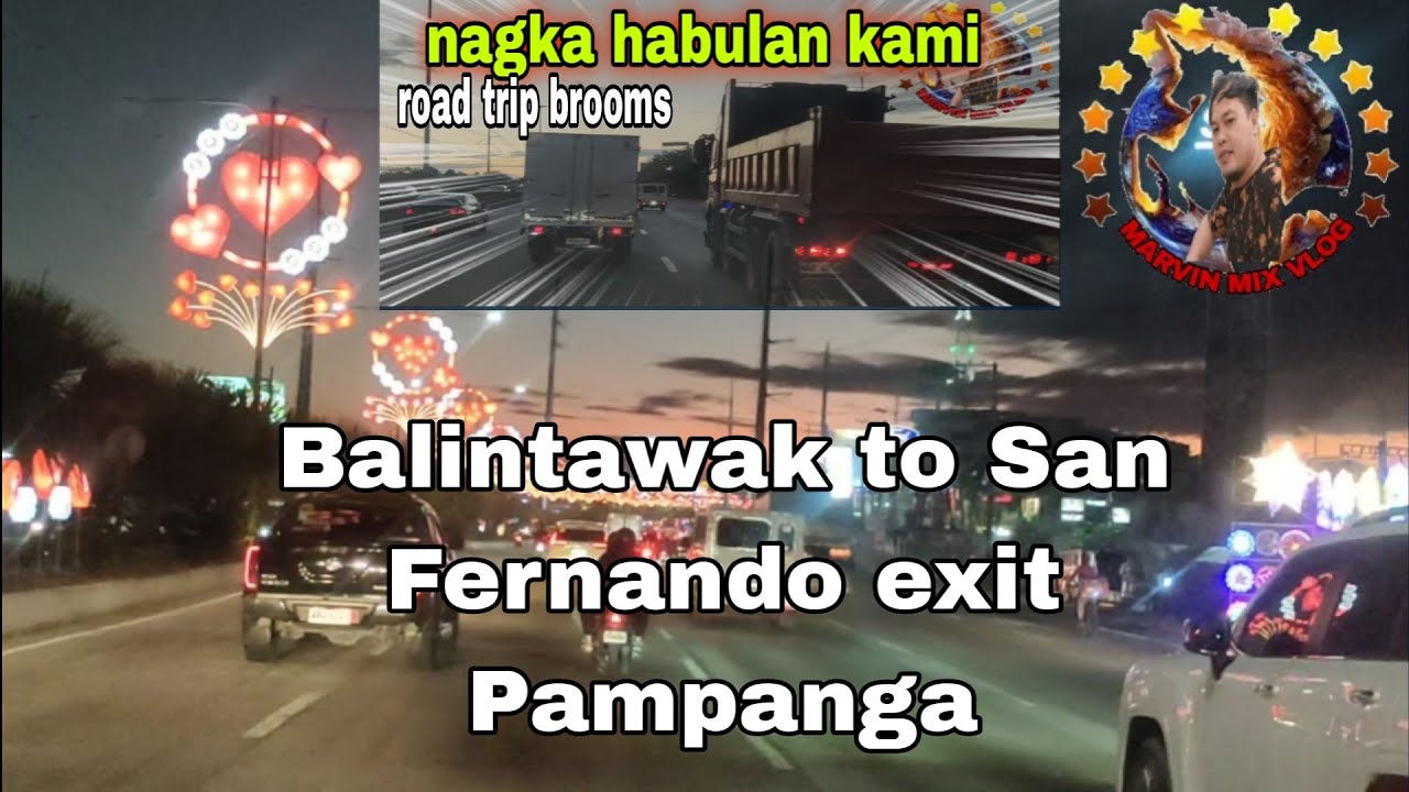 Balintawak to San Fernando exit Pampanga | nagka habulan pa | road trip ...
