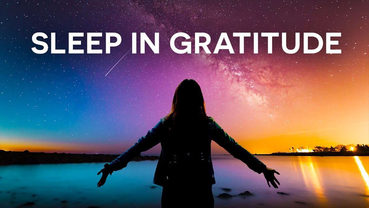 Gratitude To God | Relaxing Guided Sleep Meditation To Let Go of ...