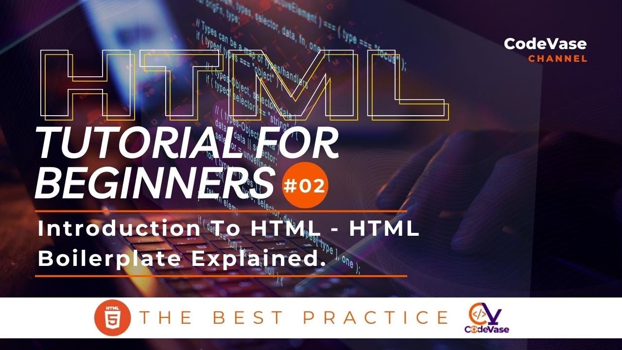 Html Tutorial For Beginners 02 Introduction To Html Html Boilerplate Explained Youtube