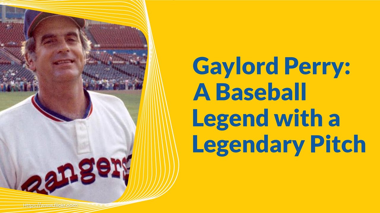 Gaylord Perry: The Legendary Pitcher Who Mastered the Game | SF ...