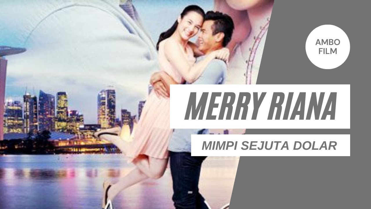 ALUR FILM MERRY RIANA | Mimpi Sejuta Dolar - YouTube
