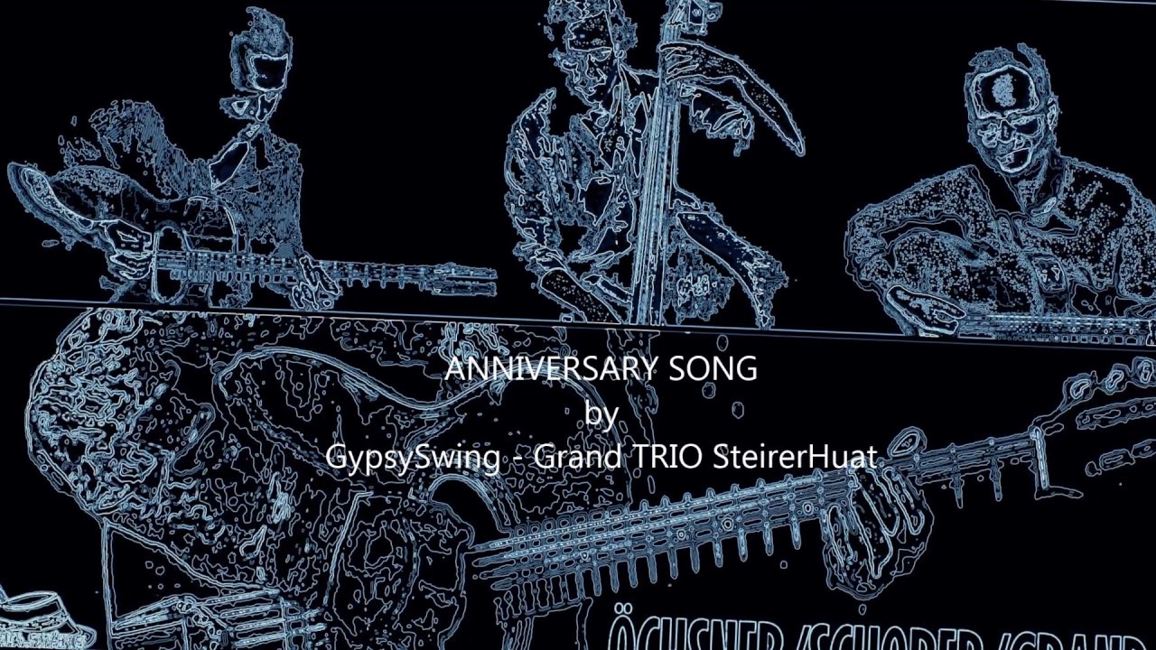 ANNIVERSARY SONG by Grand TRIO SteirerHuat Recording/Mix/Mastering by ...