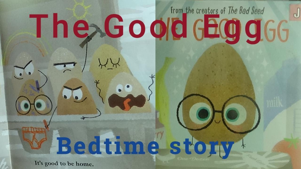 The Good Egg Book by Jory John read aloud bedtime stories for kids ...