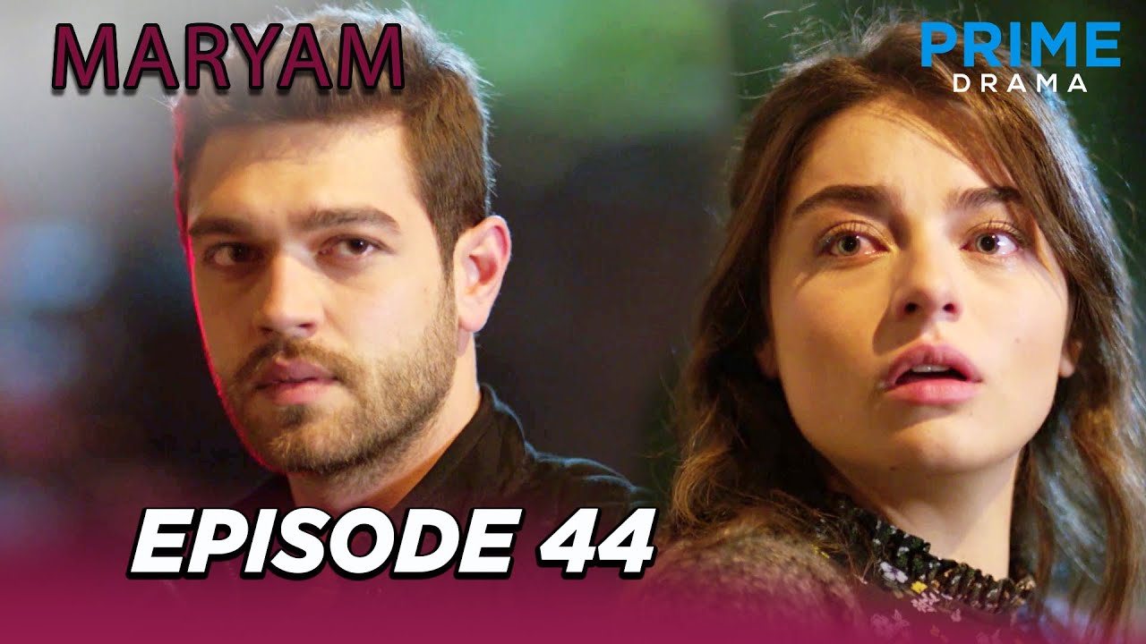 Turkish Drama in Urdu | Maryam Episode 44 | Hindi Dubbed | Prime Drama ...