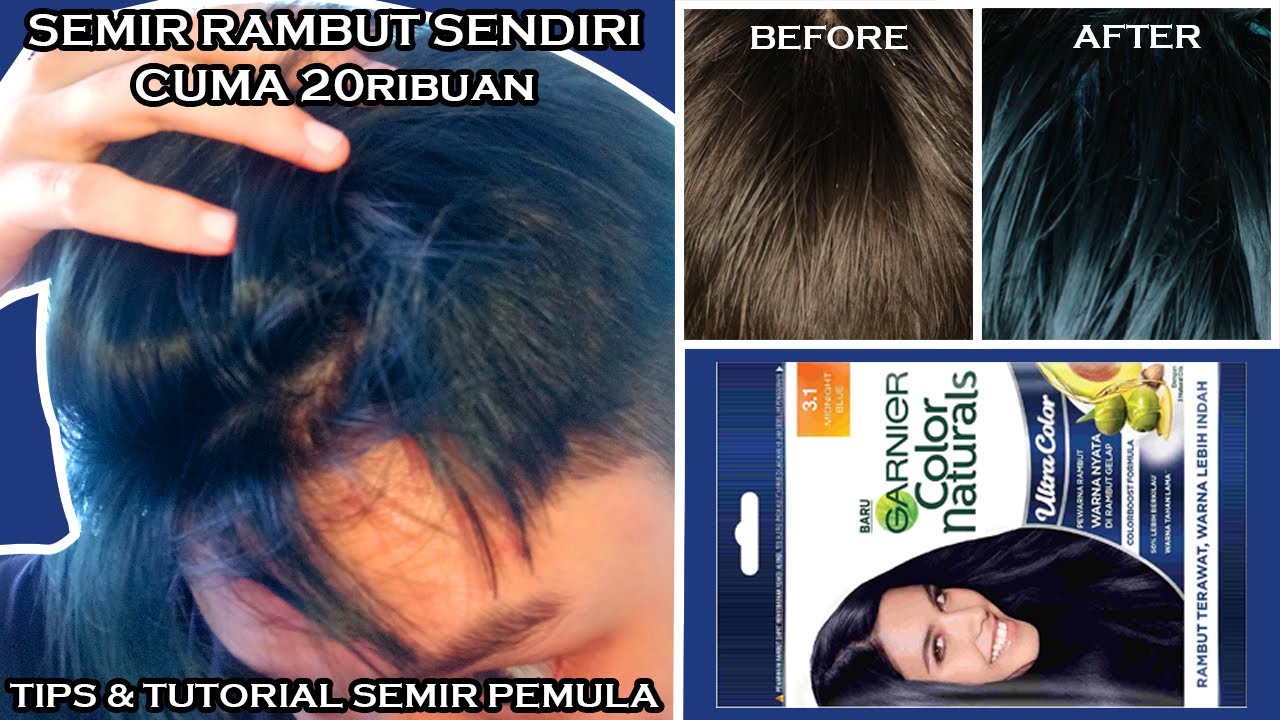 TUTORIAL SEMIR RAMBUT PEMULA // GARNIER Color Natural "Midnight Blue ...