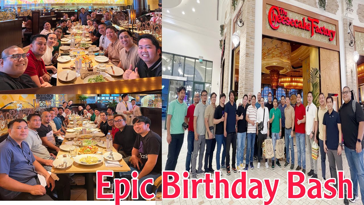 Epic Birthday Bash for Boss Mark & Boss Marvic at Cheesecake Factory ...