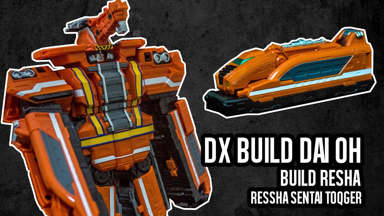 DX Build Dai Oh / Build Ressha - Ressha Sentai ToQger - YouTube