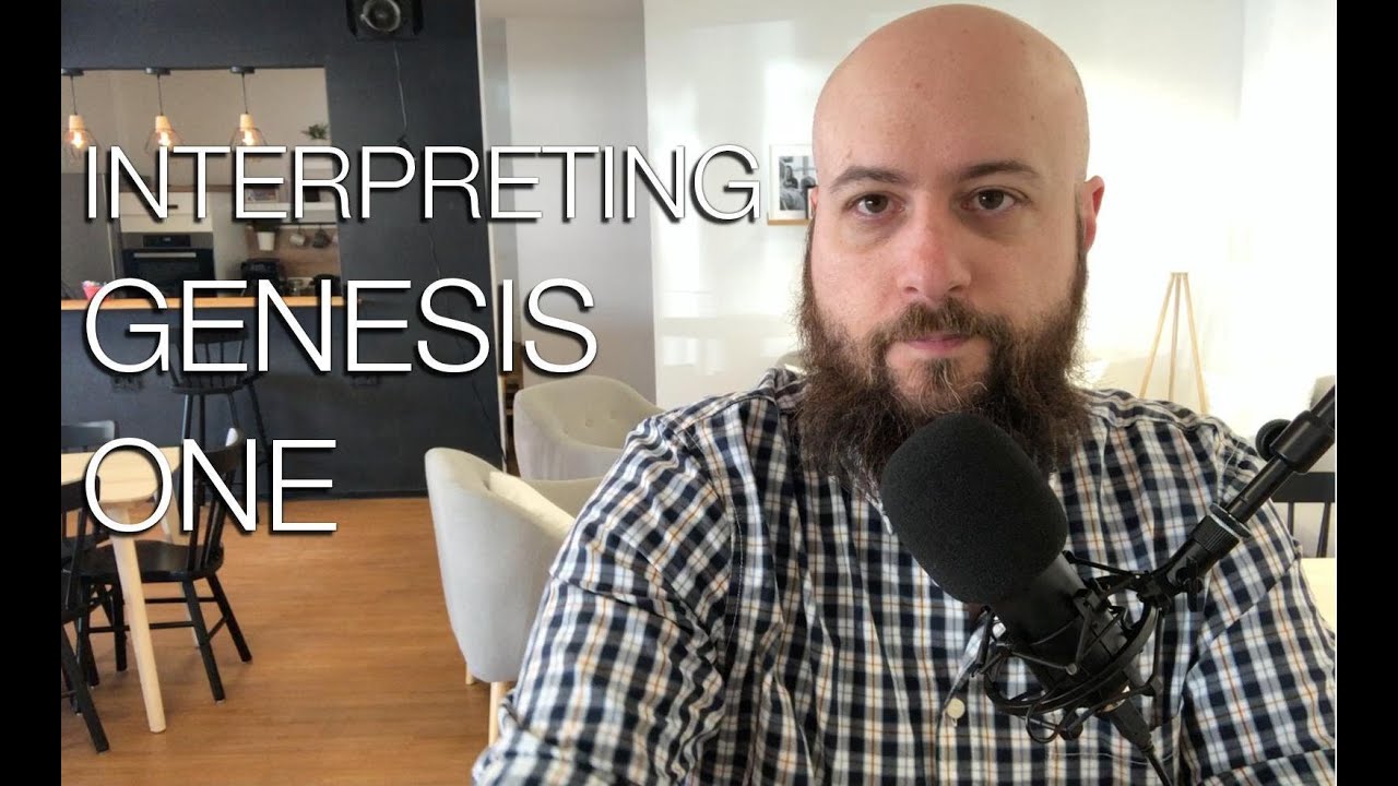Interpreting Genesis One - S03 E05 - Science and Faith Podcast - YouTube