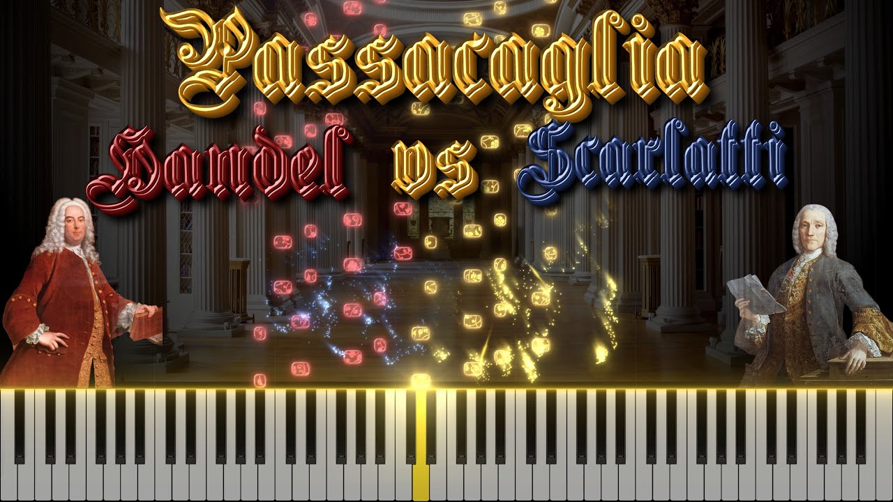 Handel vs. Scarlatti - Passacaglia [God Rot Tunbridge Wells ...