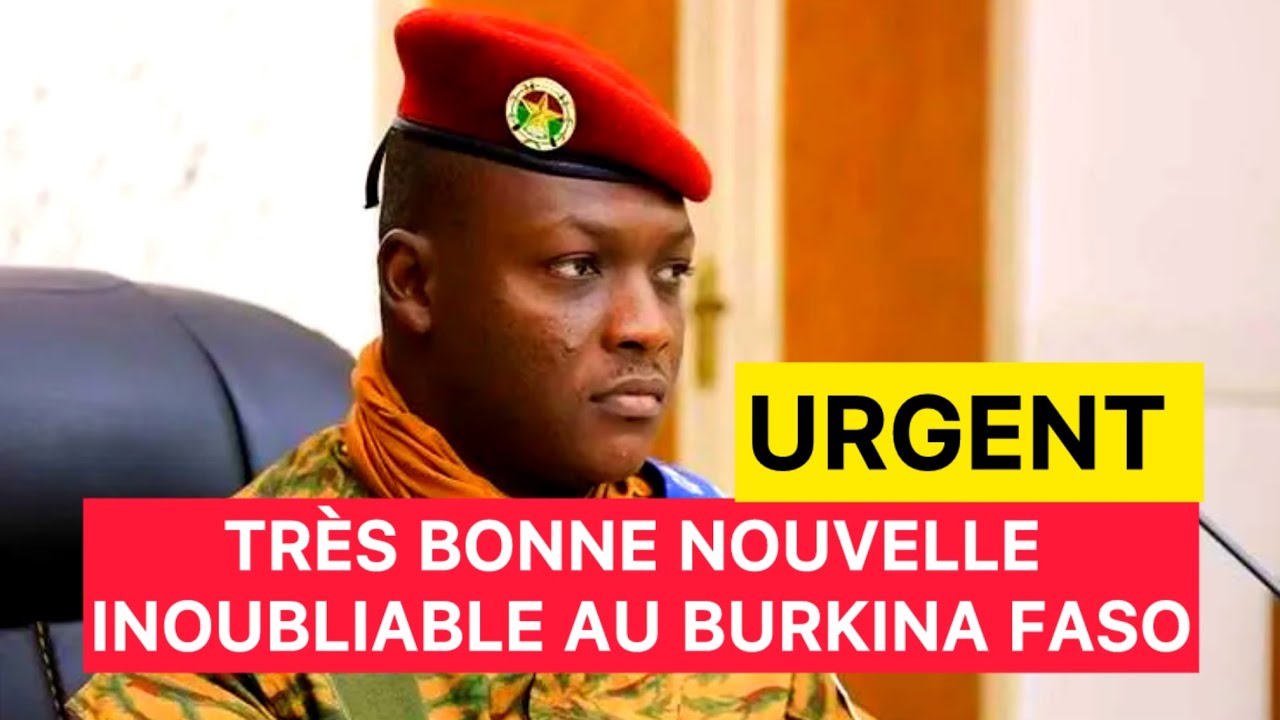 🔴🔵 Très bonne nouvelle au Burkina Faso - YouTube