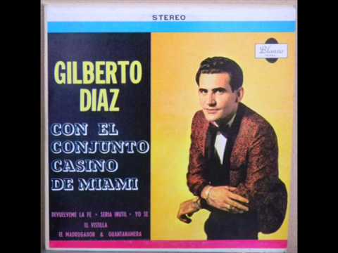 El Vistilla - Gilberto Diaz Con El Conjunto Casino De Miami. - YouTube