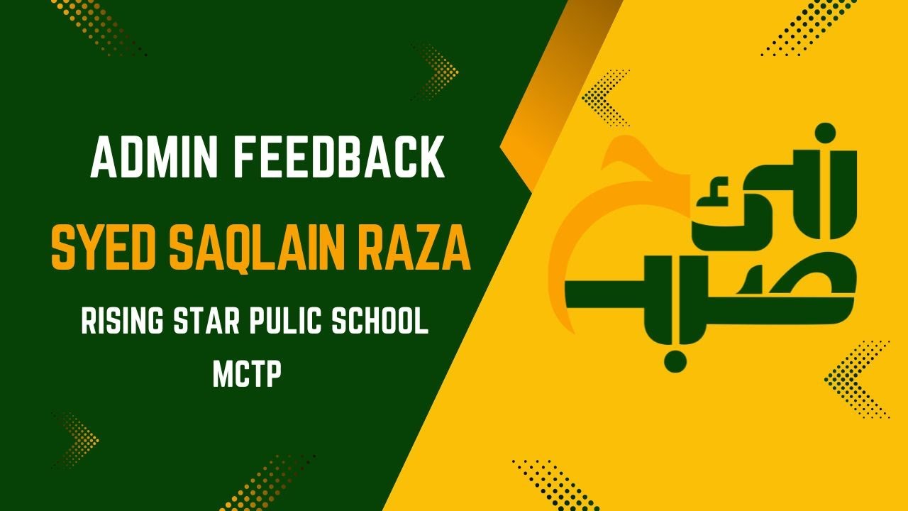 Feedback from Syed Saqlain Raza Shah, Administrator of Rising Star ...