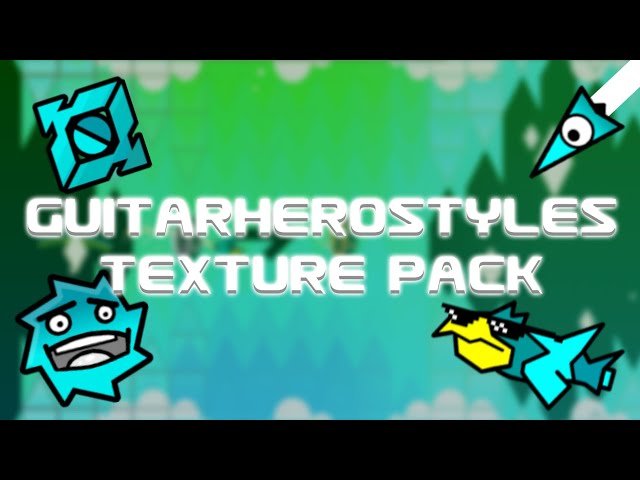 Top 5 Texture Packs De Guitarherostyles Para Geometry Dash Dash