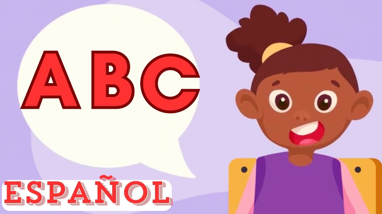 alfabeto para niños de la A a la Z | Abecedario en español - YouTube