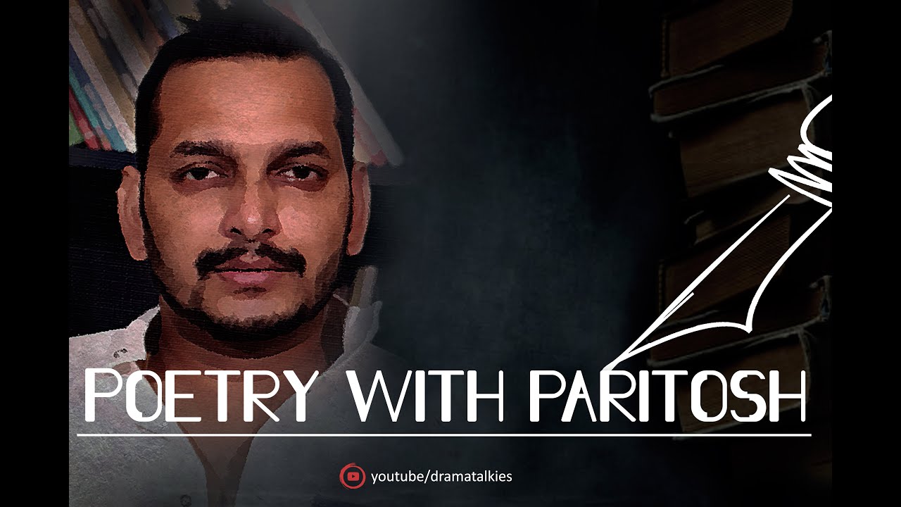 Poetry with Paritosh || Paritosh tripathi || Drama Talkies - YouTube