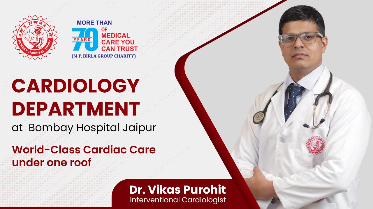 Advanced Cardiac Care at Bombay Hospital Jaipur | Dr. Vikas Purohit ...