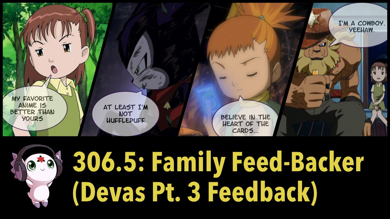 Digimon Tamers Devas Pt. 3 (Feedback) | 306.5: “Family Feed-Backer ...