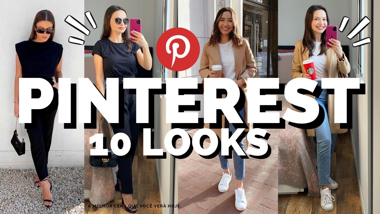 LOOK PINTEREST, 10 INSPIRAÇÕES DOS LOOKS DO PINTEREST - YouTube