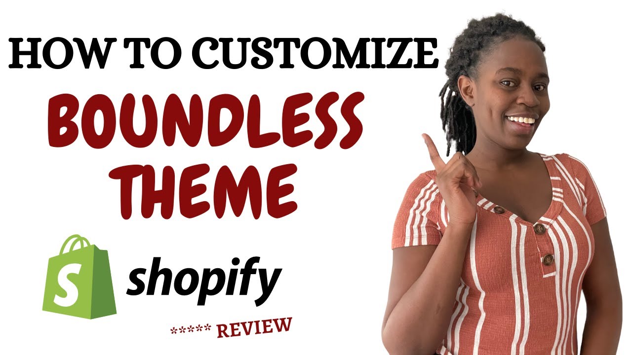 BOUNDLESS THEME REVIEW | HOW TO CUSTOMIZE SHOPIFY BOUNDLESS THEME - YouTube