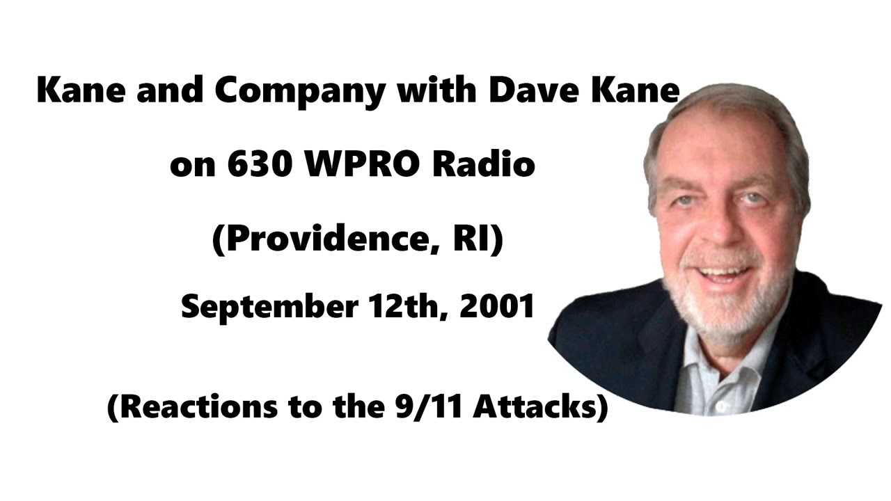 Kane and Company with Dave Kane on 630 WPRO - September 12, 2001 (Full ...