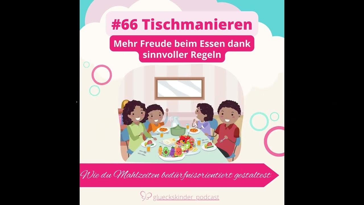 #66 Tischmanieren mit Kindern: Gemeinsame Mahlzeiten bedürfnisorientiert gestalten ...