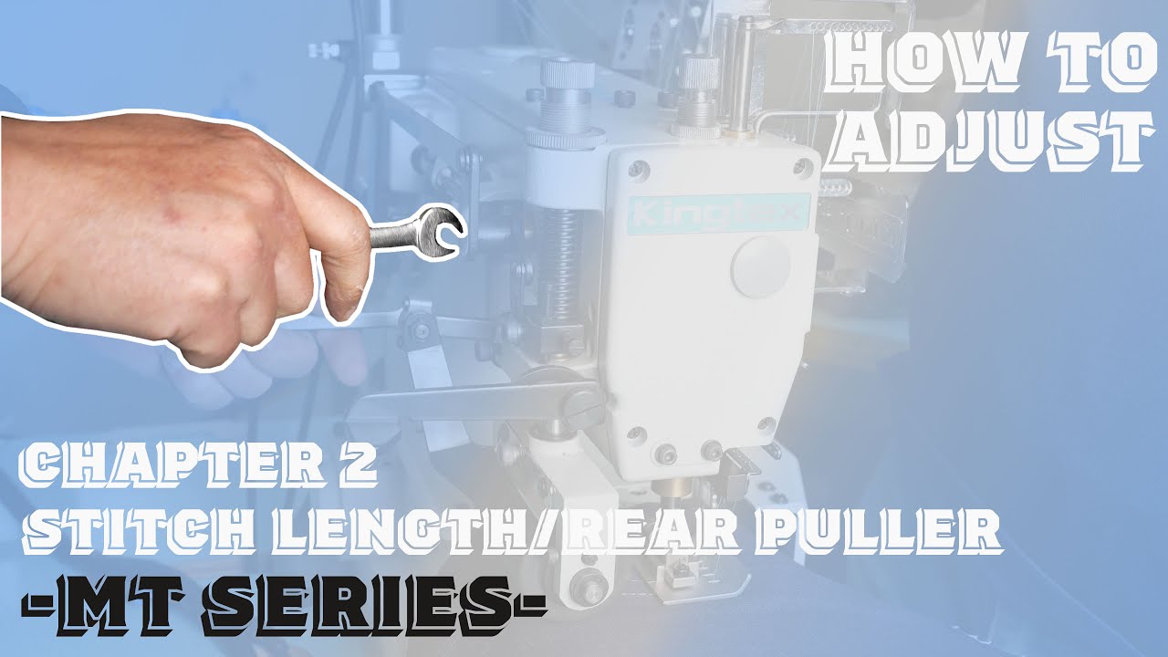 Kingtex MT 4500 – How to adjust stitch length/rear puller of Multi ...