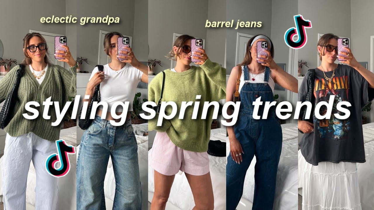 STYLING TIKTOK SPRING FASHION TRENDS! (barrel jeans, eclectic grandpa ...