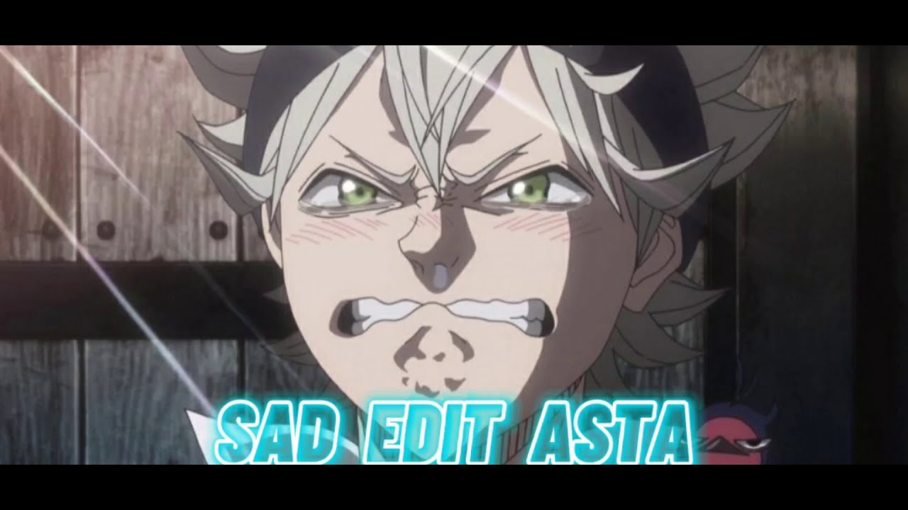 Asta (Black Clover) SAD EDIT - Você Nasceu Sendo Um Fracasso - YouTube