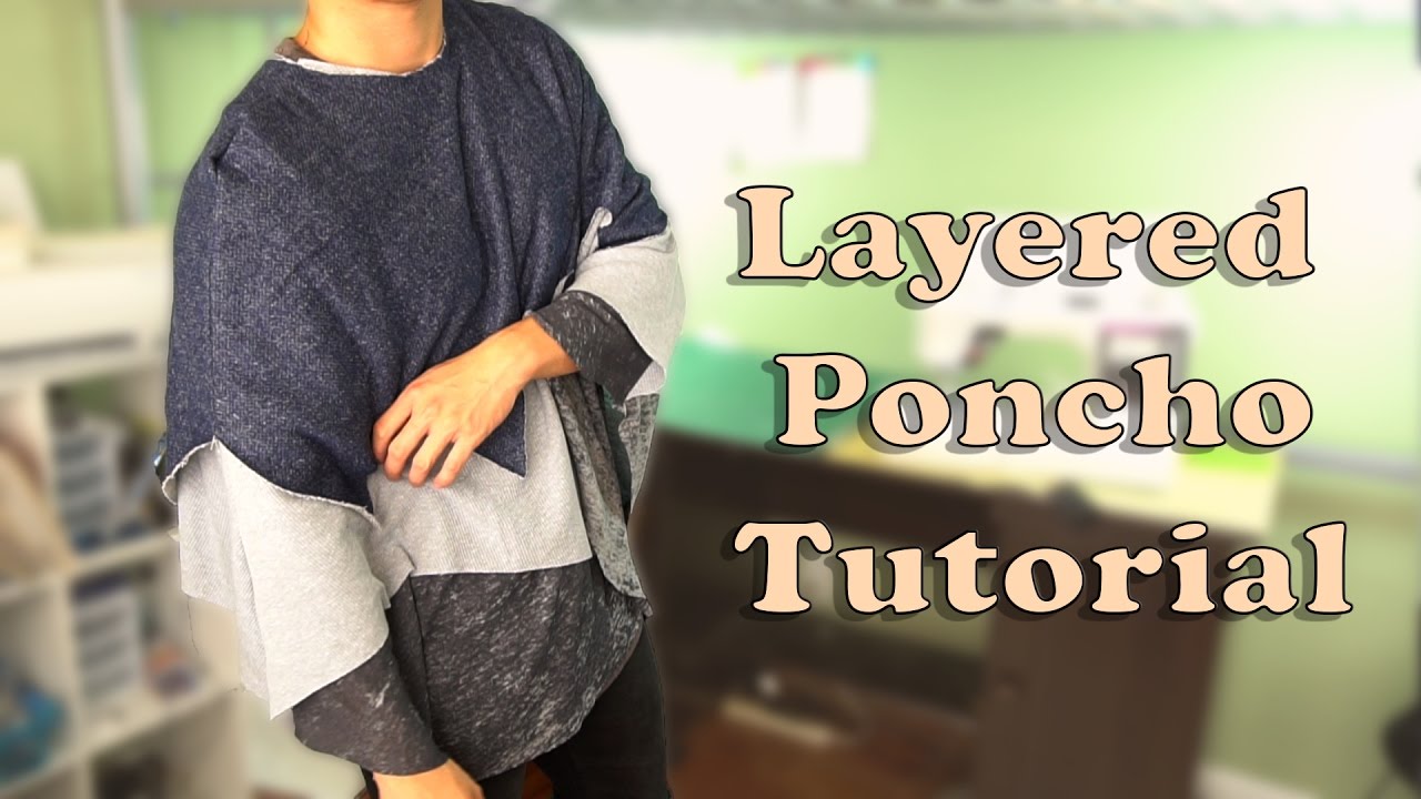 DIY Raw Layered Poncho Tutorial | Beginner Friendly - YouTube