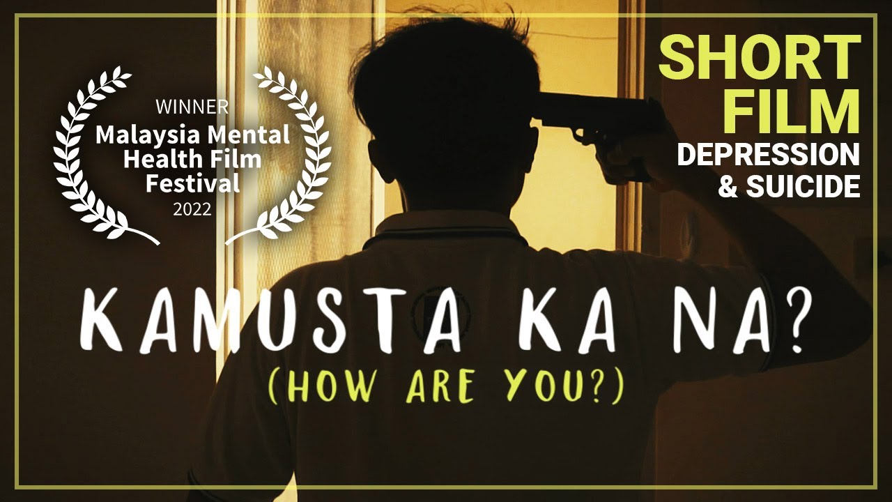 Kumusta Ka Na? (How Are You?) - Short Film on Youth Depression and ...