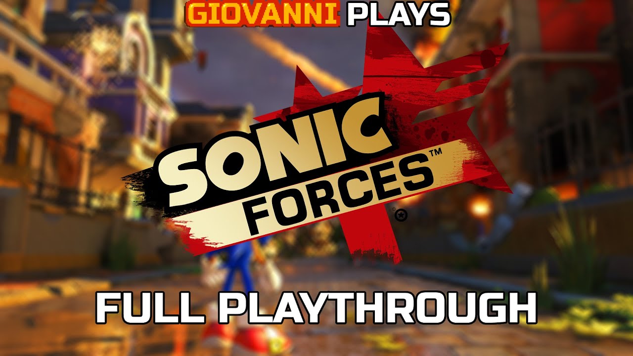 Giovanni Plays LIVE - Sonic Forces (Full Playthrough) - YouTube