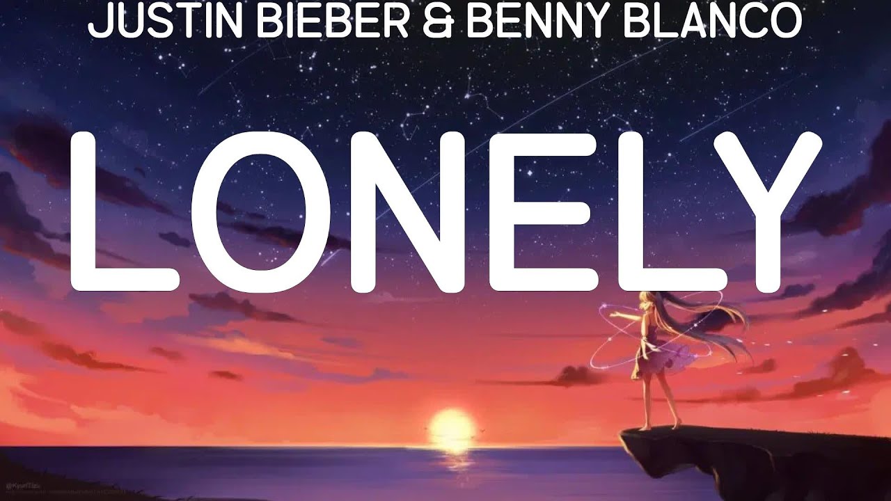Justin Bieber & benny blanco ~ Lonely # lyrics # Tones And I, Maroon 5 ...