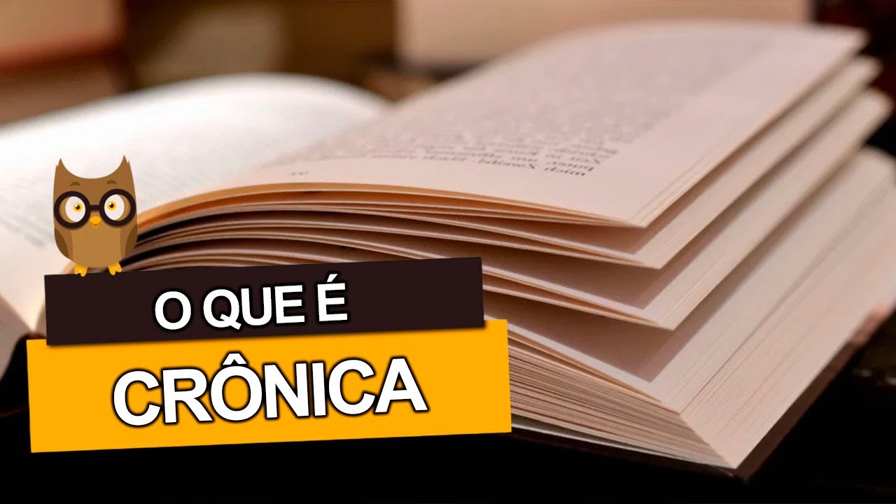 O que é CRÔNICA? Saiba seus tipos, características e títulos de ...