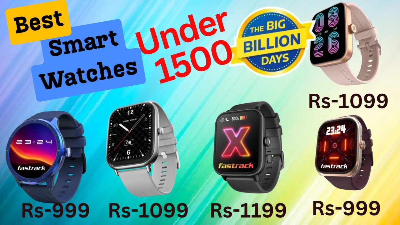 Best Smart watches under 1500 | top smart watches under 1500 | Flipkart ...