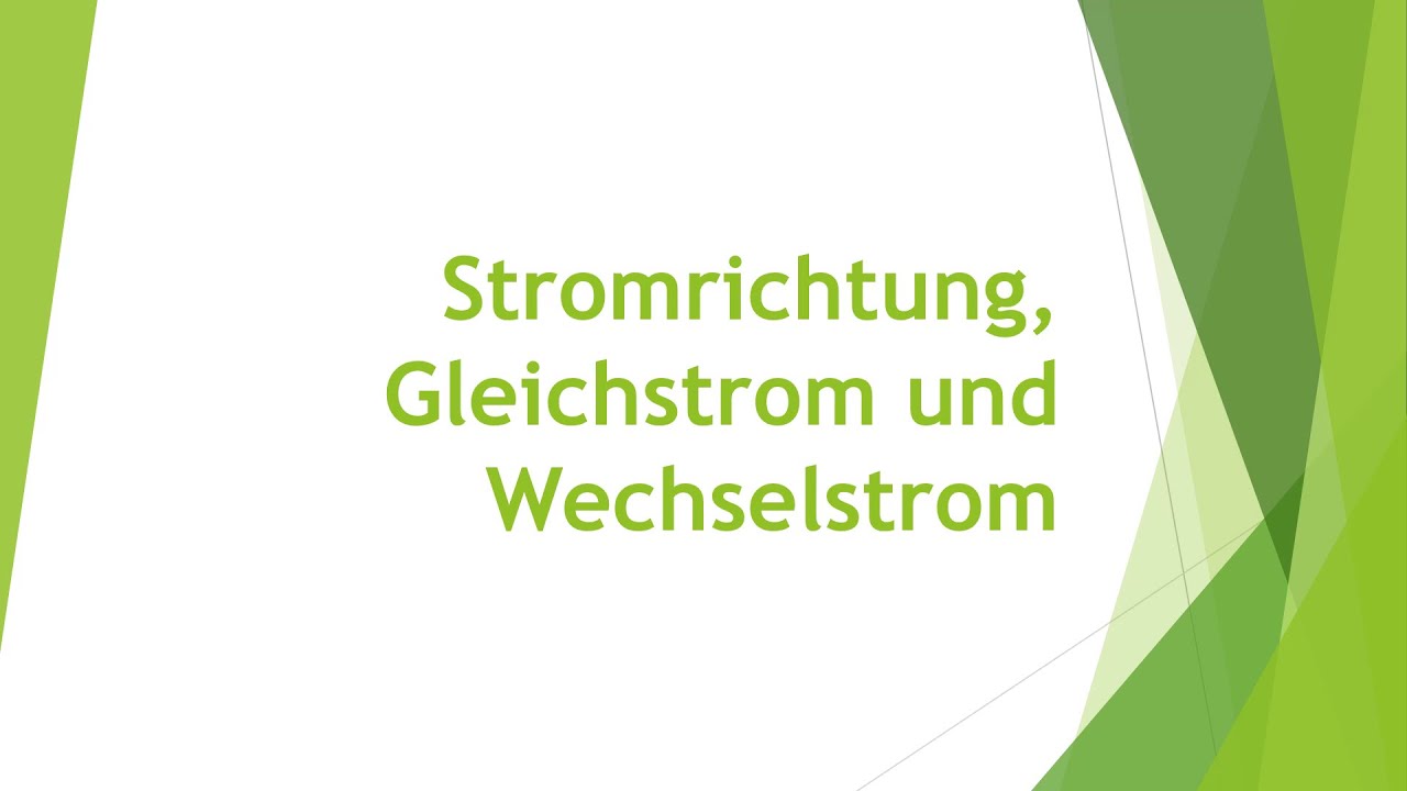 Physik: Stromrichtungen, Gleichstrom und Wechselstrom einfach und kurz ...