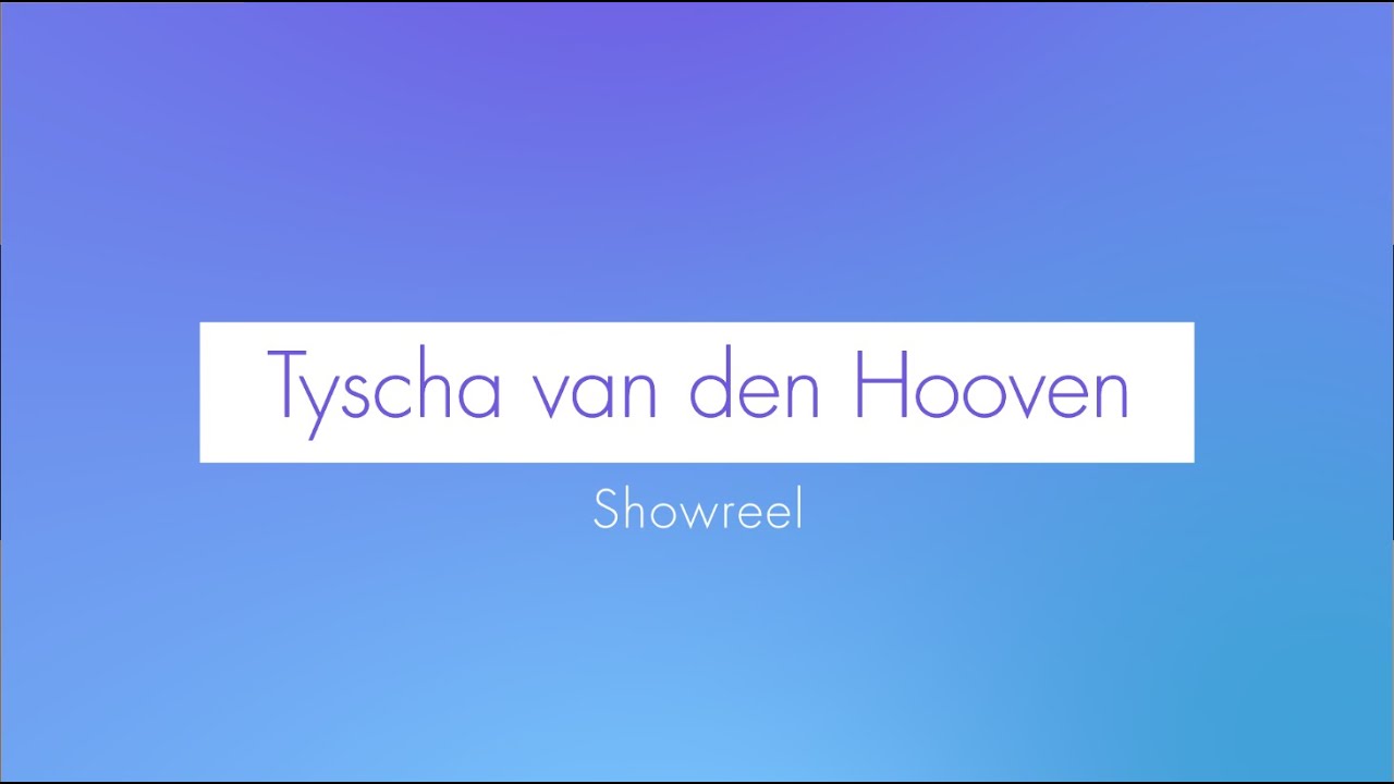Portfolio - Tyscha van den Hooven - YouTube