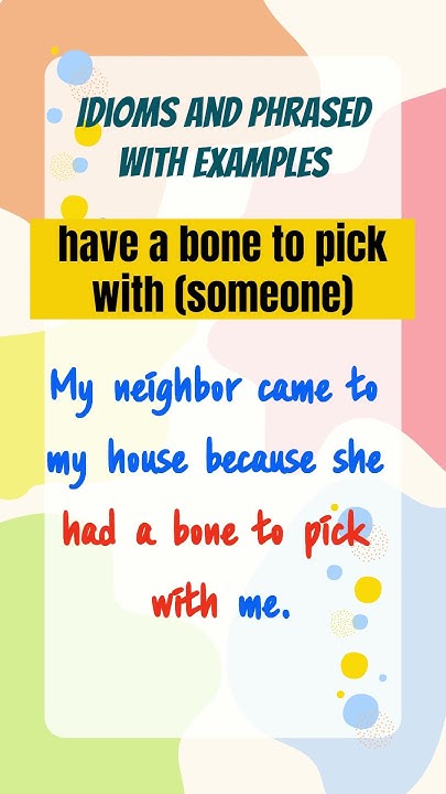 Idioms and Phrased with examples[have a bone to pick with someone]#영어 #english #idioms - YouTube