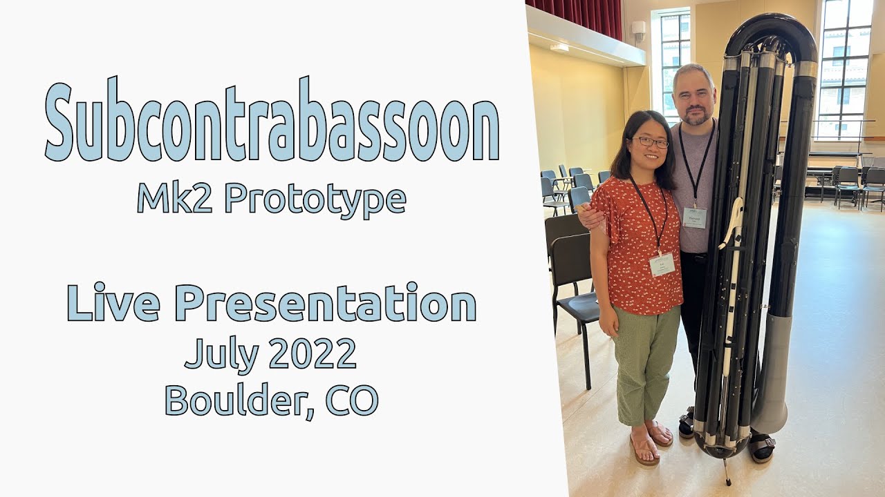 Subcontrabassoon - Live Presentation (July 2022) - YouTube