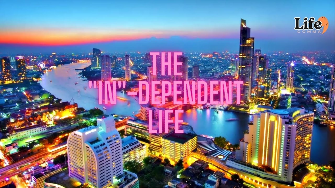 The IN Dependent Life - YouTube