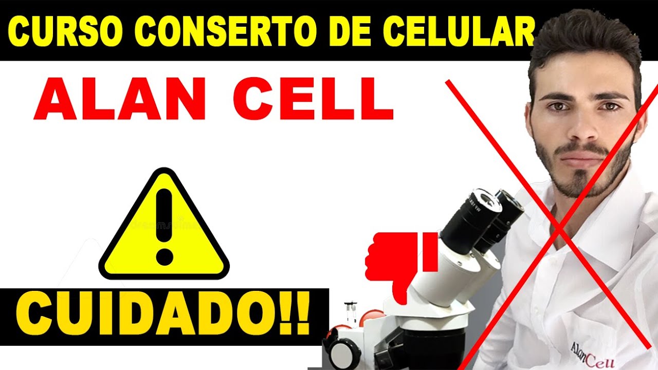 Curso Conserto de Celular Alan Cell - Não Caia Nesse GOLPE !! Alan Cell RELCAME AQUI - YouTube
