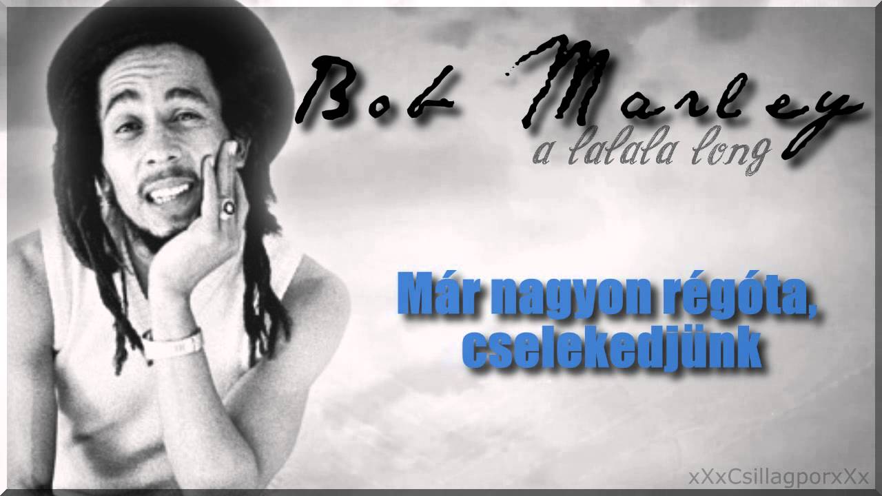 Bob Marley - A lalala long (magyar) [720p] - YouTube