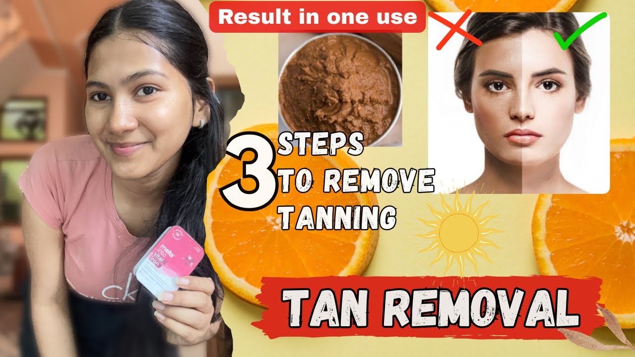 How to remove the sun tan & easy steps to remove tan at home|Natural ...