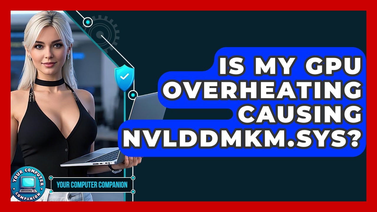 Is My GPU Overheating Causing Nvlddmkm.sys? - Your Computer Companion - YouTube